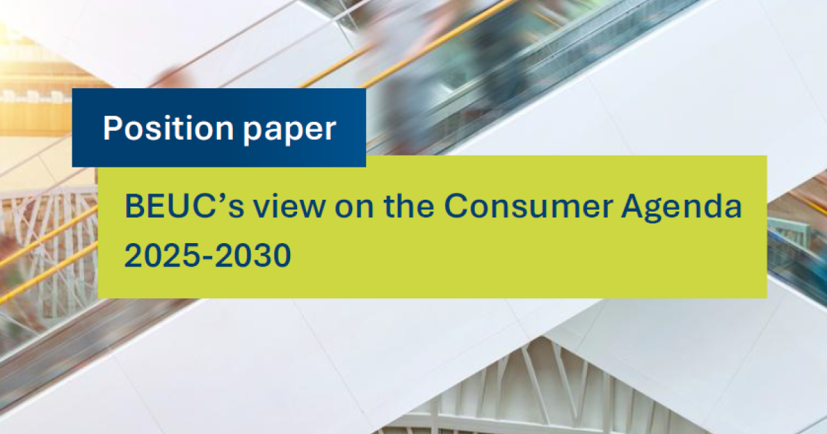 BEUC’s view on the Consumer Agenda 2025-2030