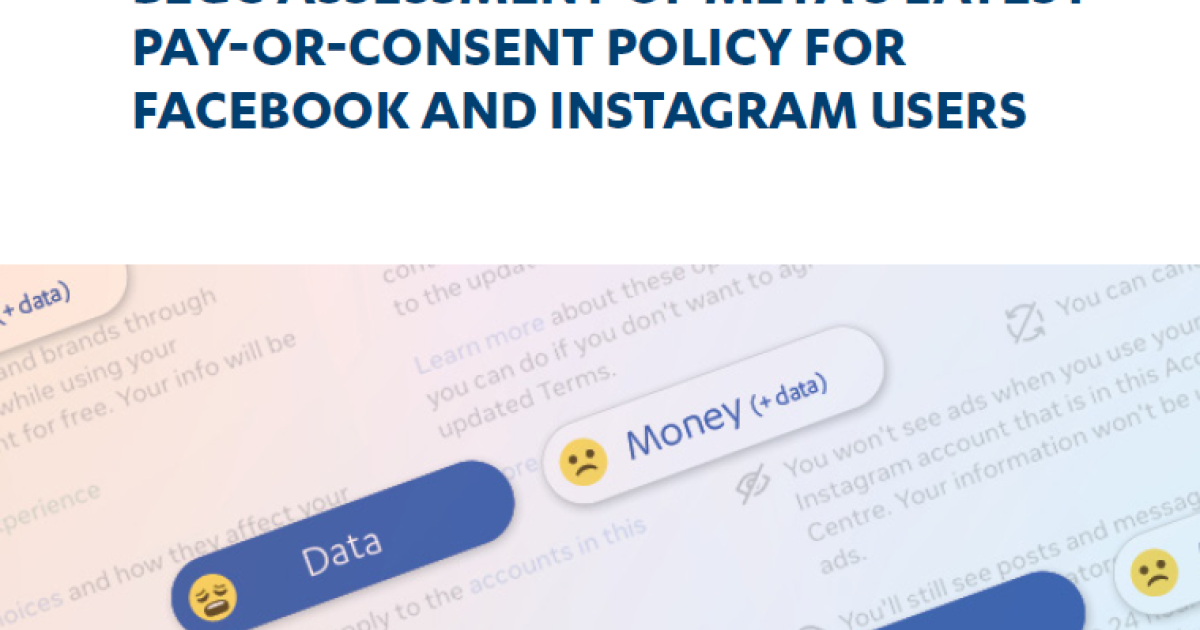 BEUC assessment of Meta’s latest pay-or-consent policy for Facebook and ...